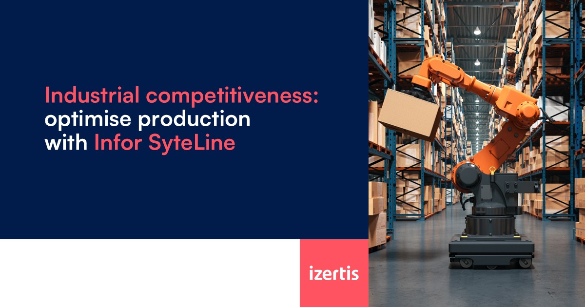 Industrial competitiveness: optimise production with Infor SyteLine ...