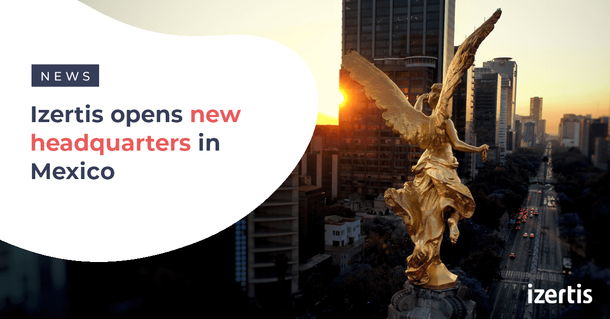 Izertis opens new headquarters in Mexico - Izertis