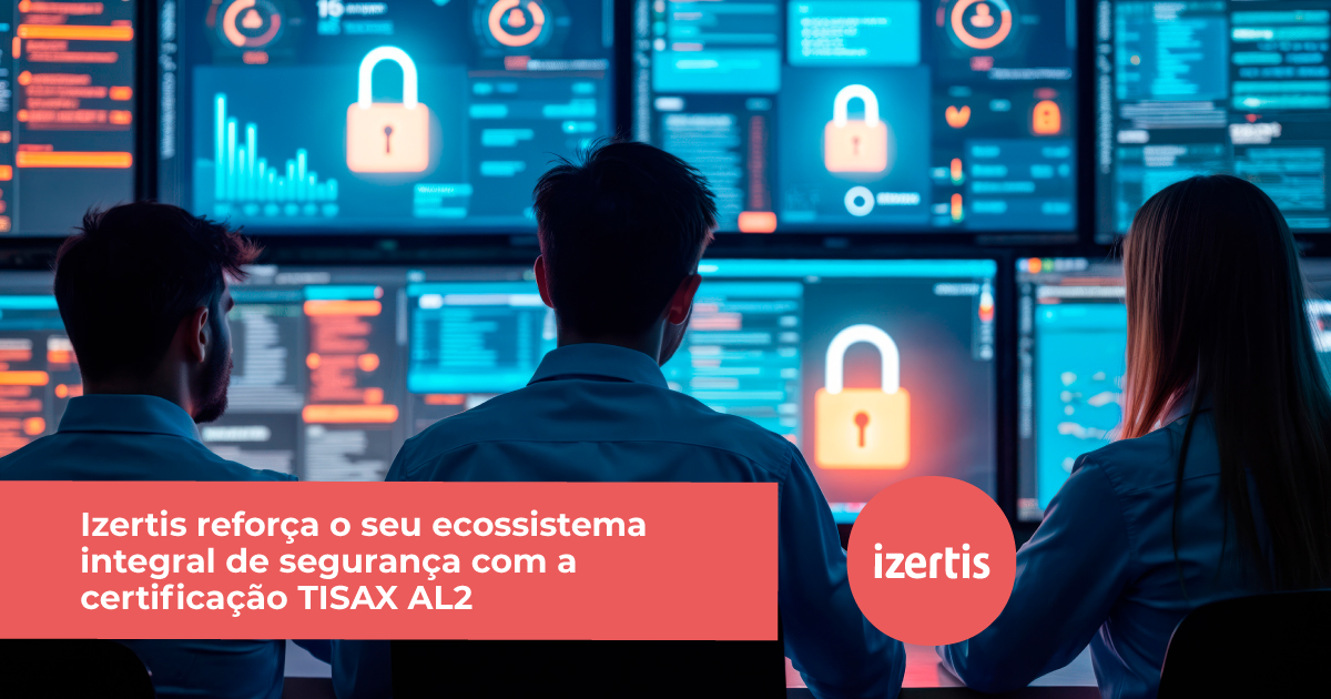 Izertis reforça o seu ecossistema integral de segurança com a ...