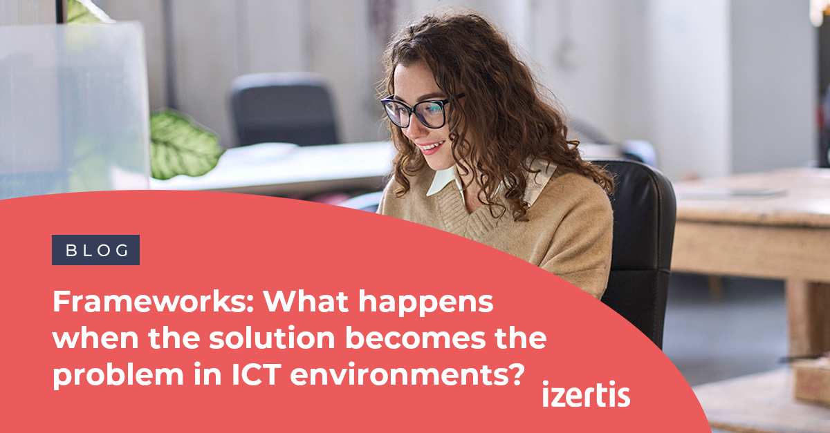 Frameworks: What happens when the solution becomes the problem in ICT ...