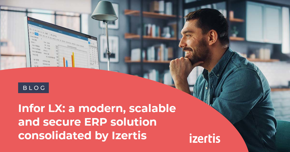 Infor LX: a modern, scalable and secure ERP solution consolidated by ...