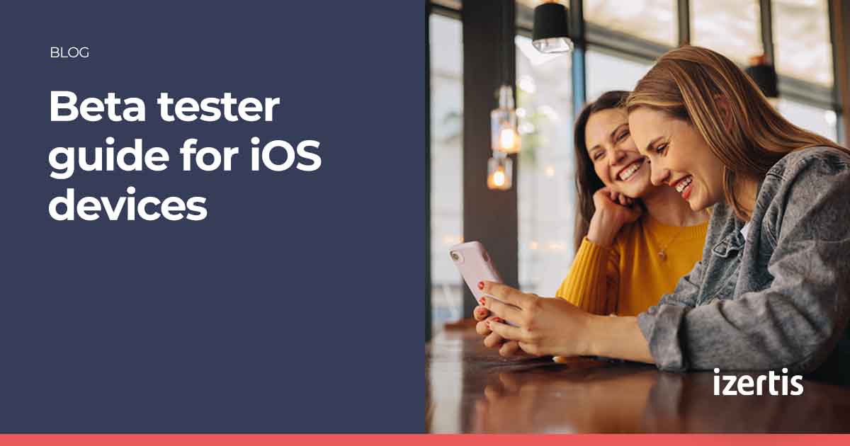 Beta tester guide for iOS devices - Izertis